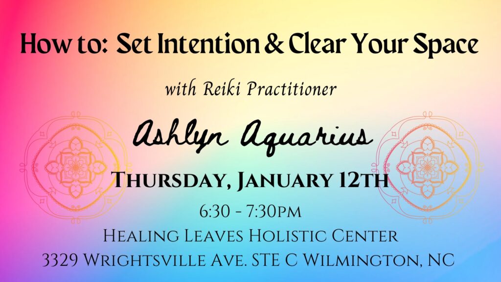 How To: Set Intention & Clear Your Energetic Space - Healing Leaves